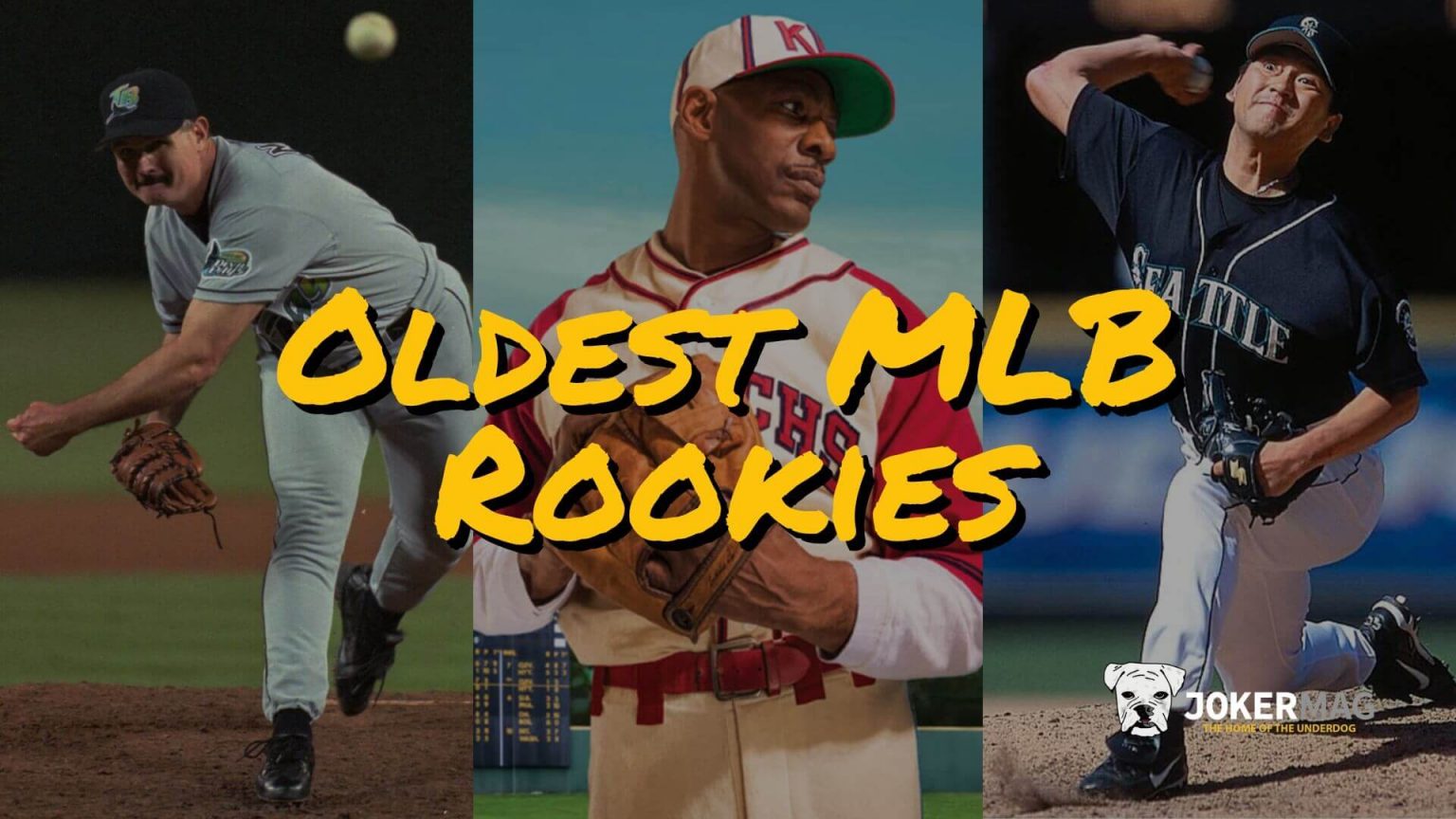 The 7 Oldest MLB Rookies of All-Time | Joker Mag